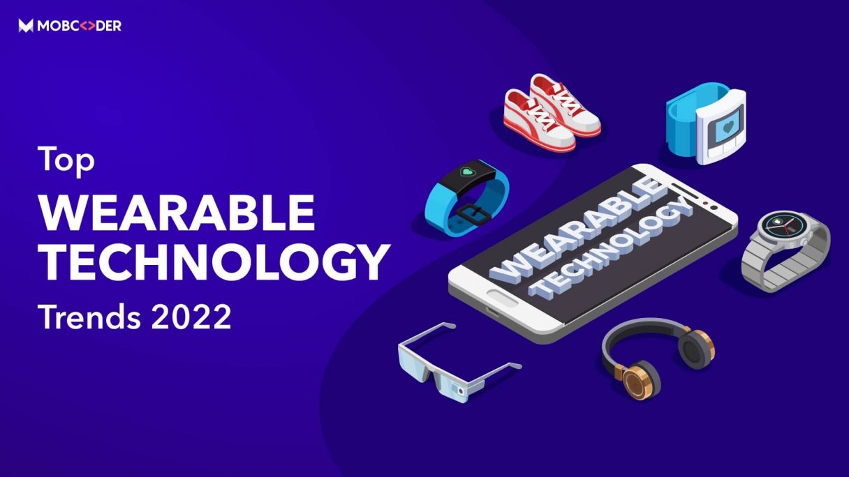 10 Top Wearable Technology Trends in 2022 | Wearable App Development