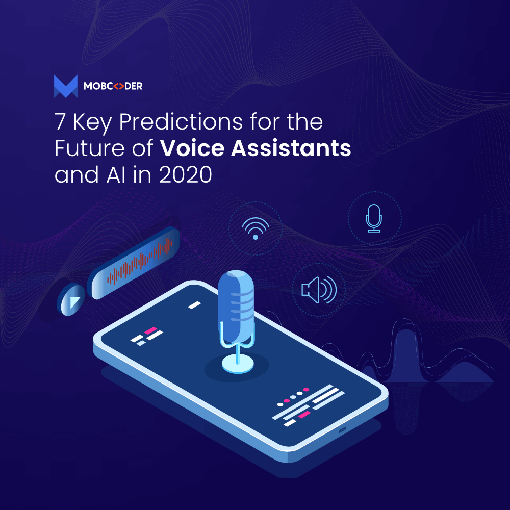 7 Key Predictions for the Future of Voice Assistants and AI